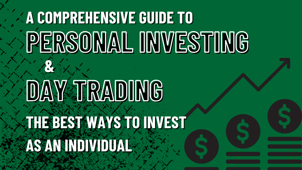 A Comprehensive Guide to Personal Investing and Day Trading: The Best ...